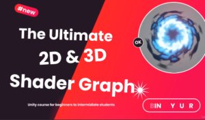 Ultimate 2D & 3D Shader VFX Unity Complete Course Crack 2024 Download - AeBlender